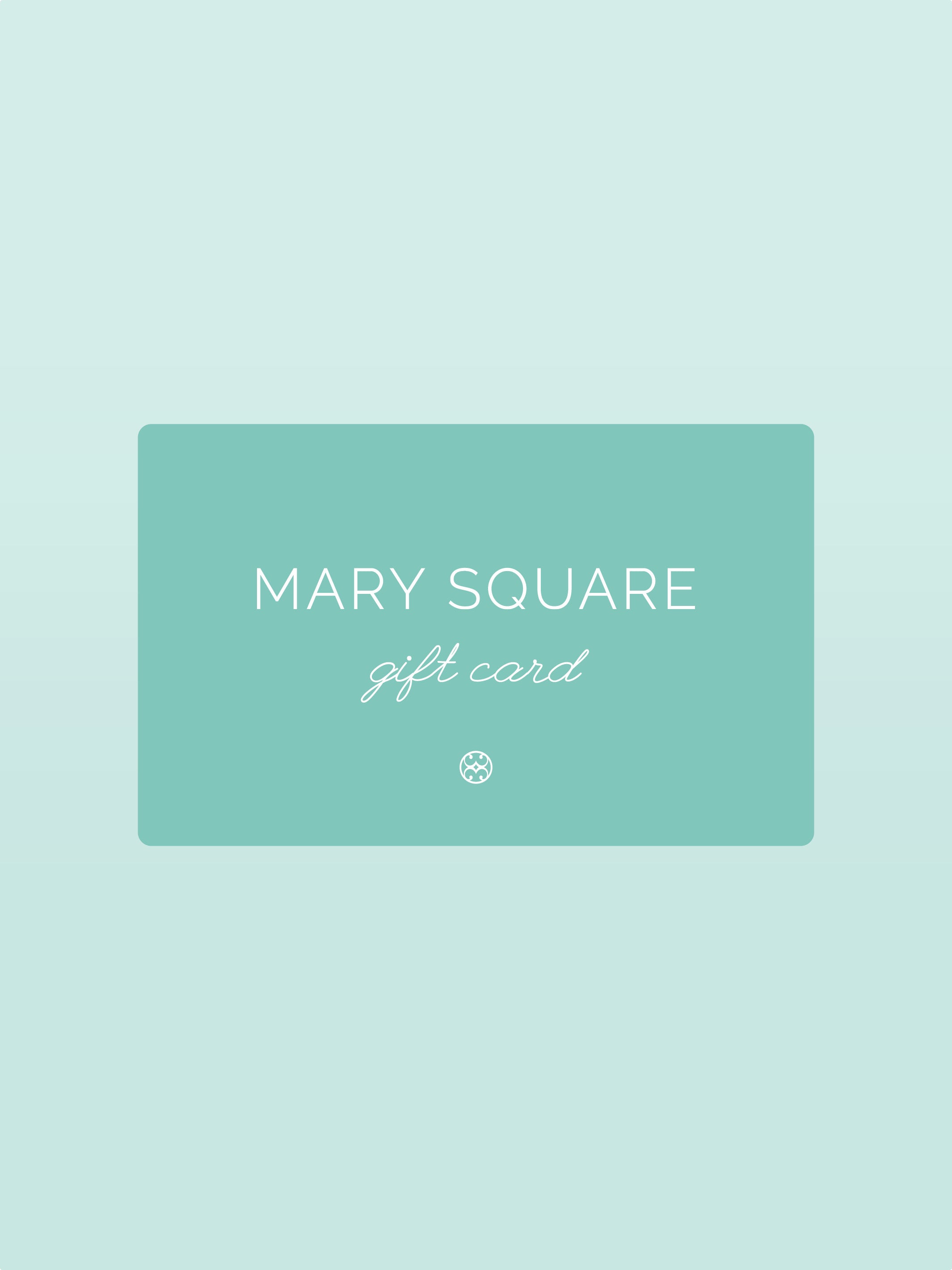 E-Gift Card – Mary Square